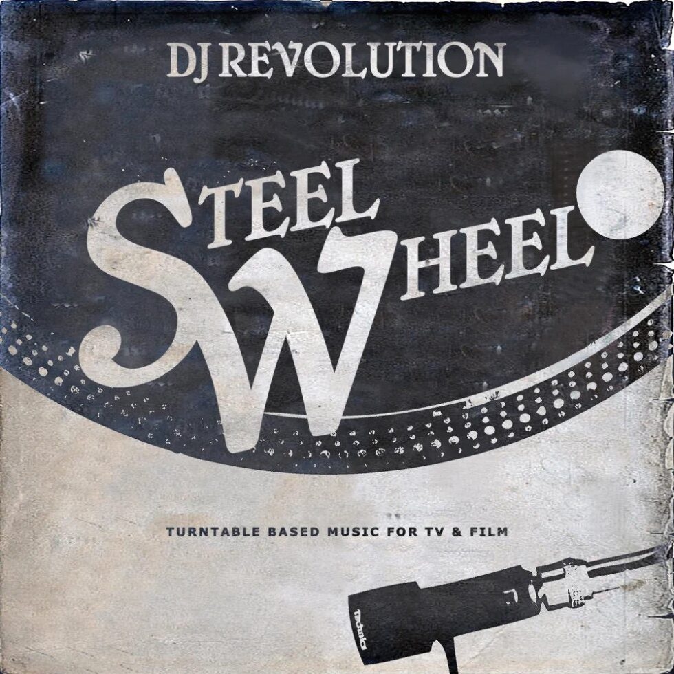 DJ Revolution - Steel Wheel (2011) | Download, Stream, Tracklist